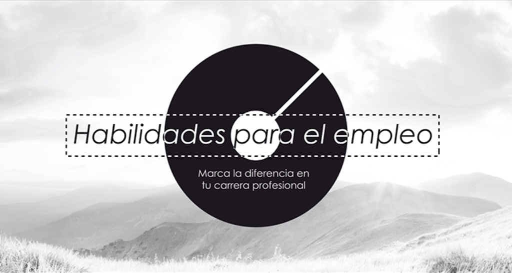Habilidades para el Empleo. ¡Marca la diferencia en tu carrera ...